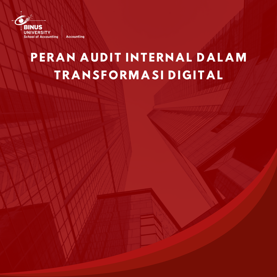 Peran Audit Internal dalam Transformasi Digital – Accounting