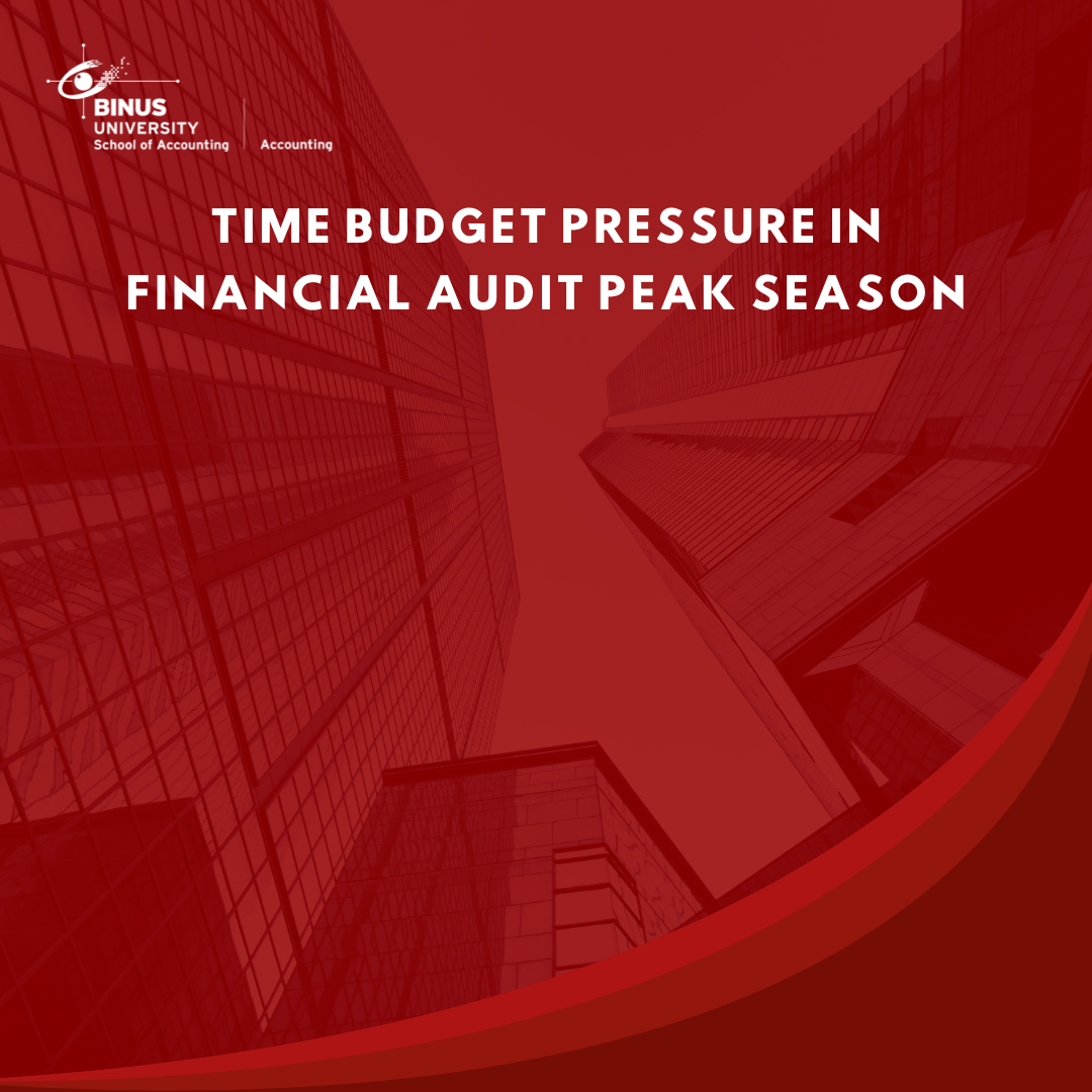 Time Budget Pressure in Financial Audit Peak Season – Accounting