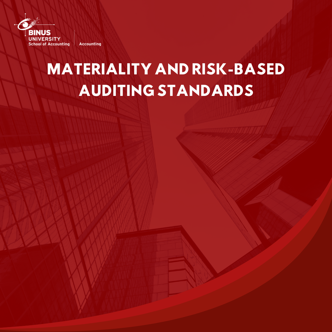 Materiality and Risk-Based Auditing Standards – Accounting
