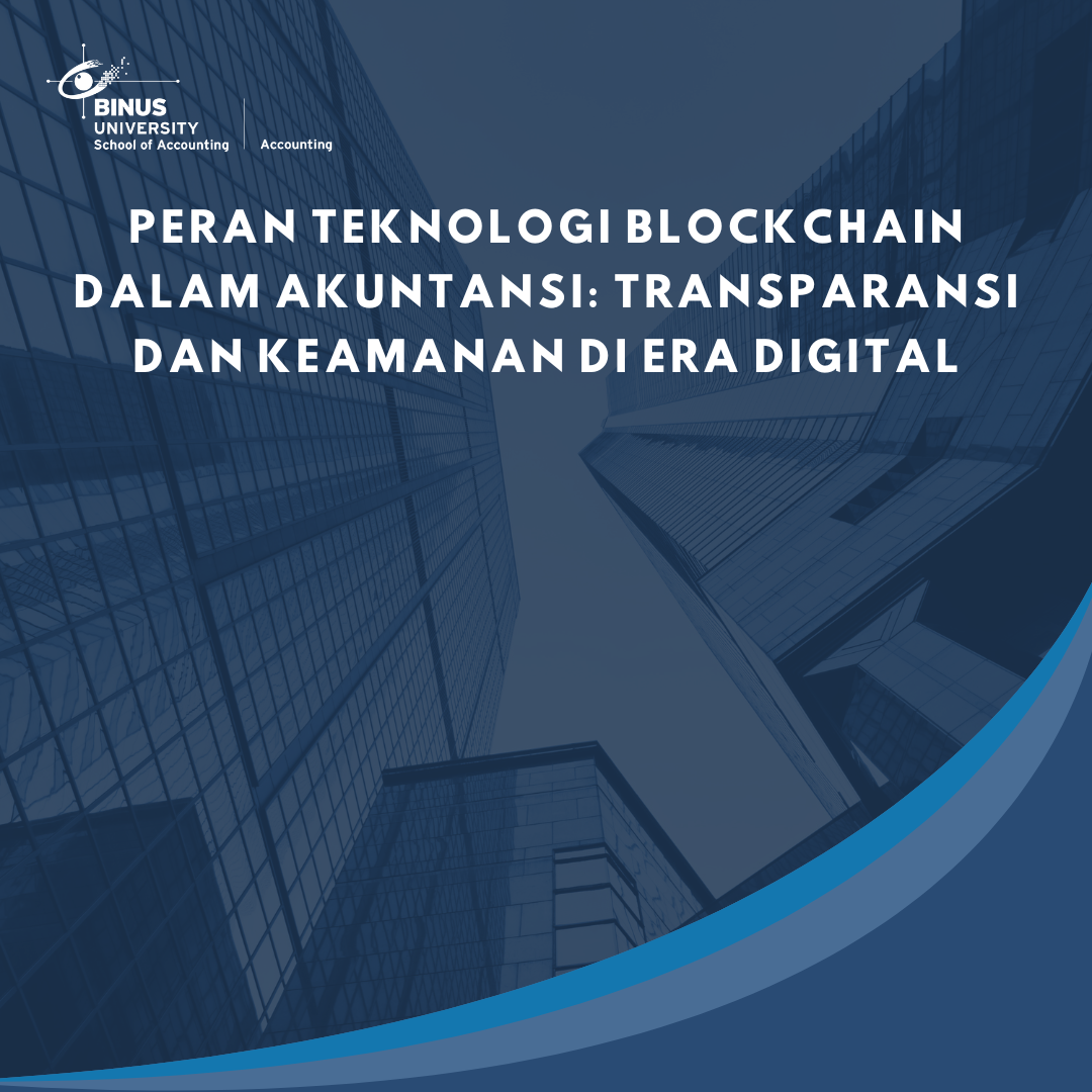 Peran Teknologi Blockchain dalam Akuntansi: Transparansi dan Keamanan ...