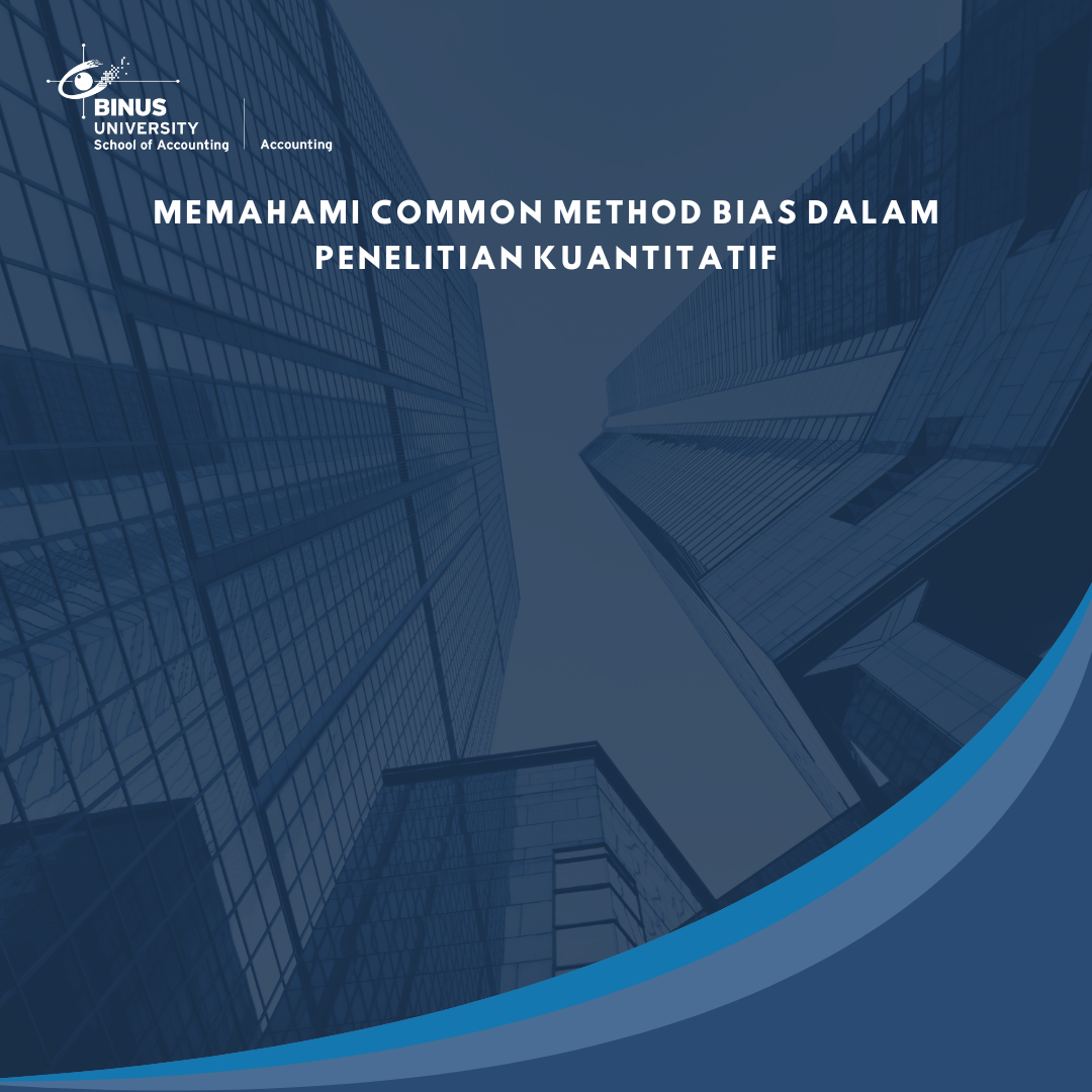 Memahami Common Method Bias dalam Penelitian Kuantitatif – Accounting